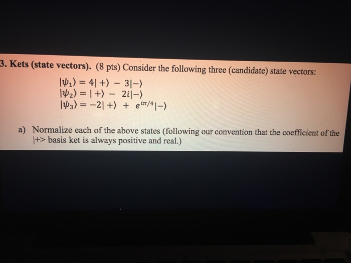 Solved 3. Kets (state vectors). (8 pts) Consider the | Chegg.com