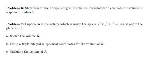 Solved Problem 6: Show how to use a triple integral in | Chegg.com