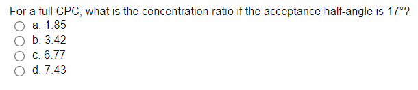 Solved For a full CPC, what is the concentration ratio if | Chegg.com
