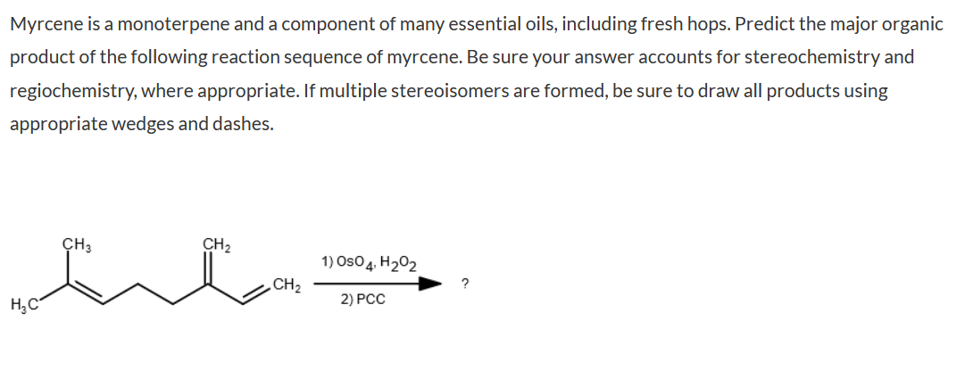 Solved Myrcene is a monoterpene and a component of many | Chegg.com