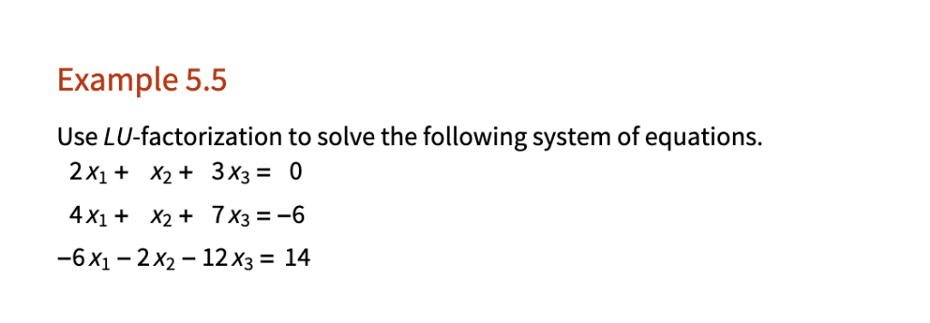 Solved Example 5.5 Use LU-factorization to solve the | Chegg.com