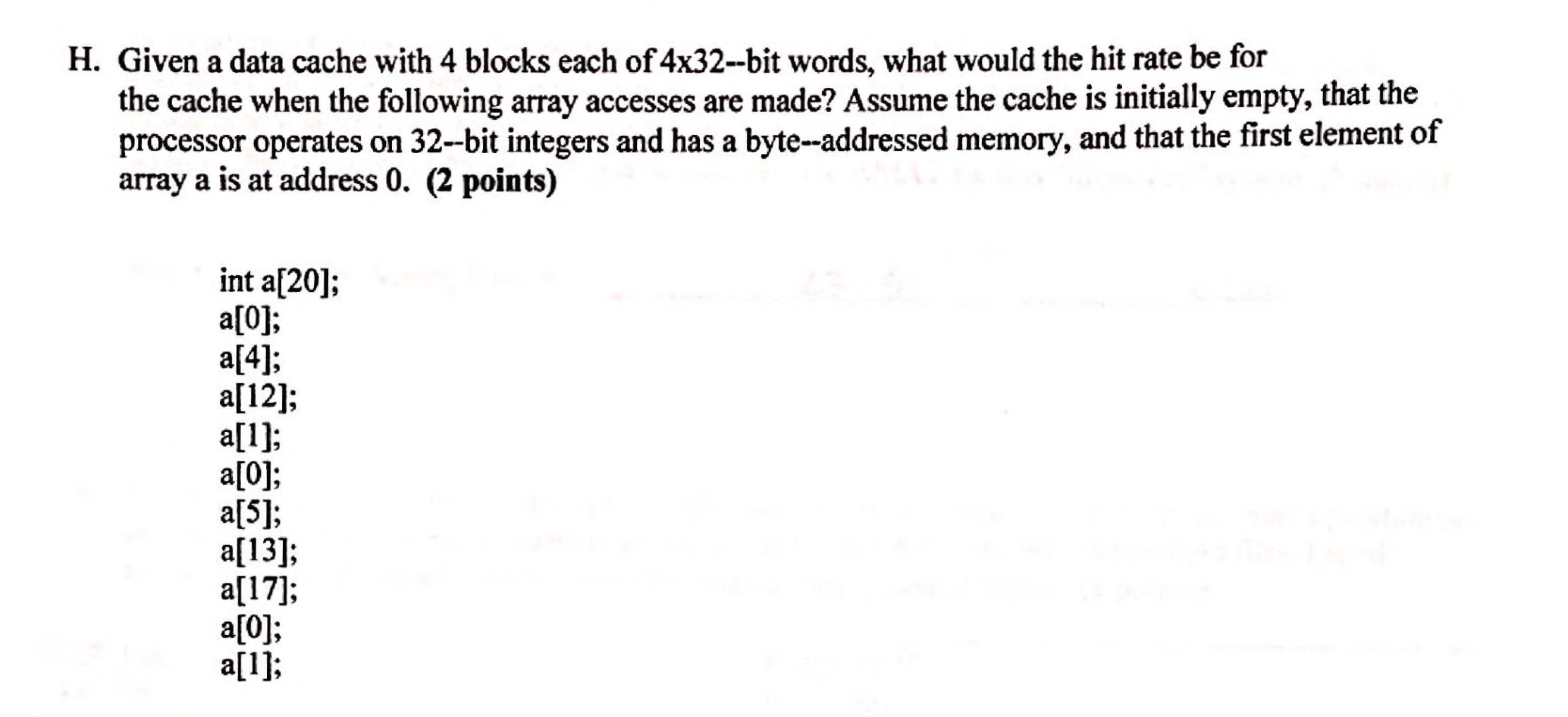 Solved Please answer and explain. Thank you. H. ﻿Given a | Chegg.com