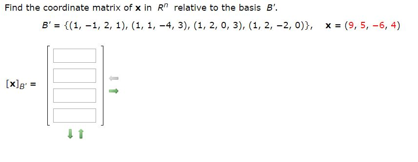 Solved Find the coordinate matrix of x in Rn relative to the | Chegg.com