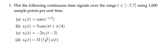 Solved MatLab plotting problem for signals. Plot the | Chegg.com