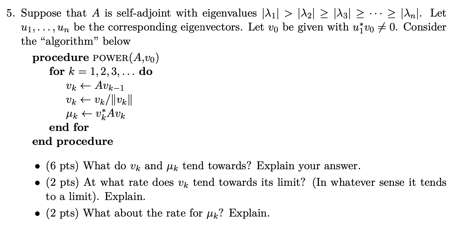 Solved = 5. Suppose that A is self-adjoint with eigenvalues | Chegg.com