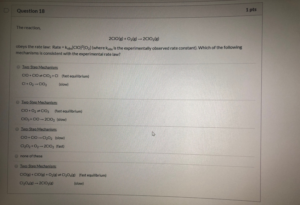 Solved Question 18 1 pts The reaction, 2ClO(g) + O2(g) - | Chegg.com