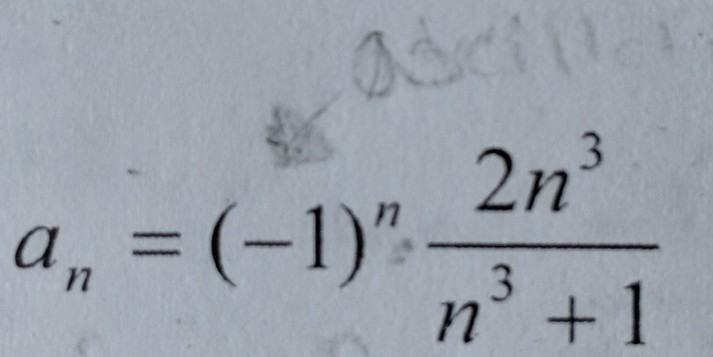 Solved 2n3 n+ 1 /n an = (-1)" (l n | Chegg.com