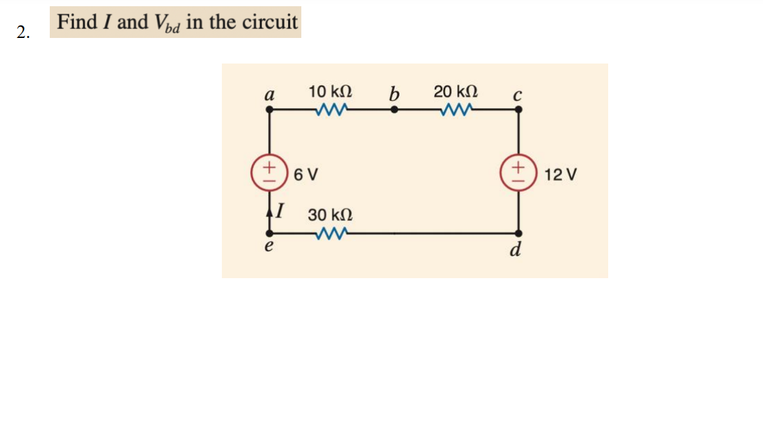 Solved Find I and Vbd in the circuit | Chegg.com