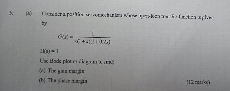 Solved (a) Consider a position servomechanism whose | Chegg.com