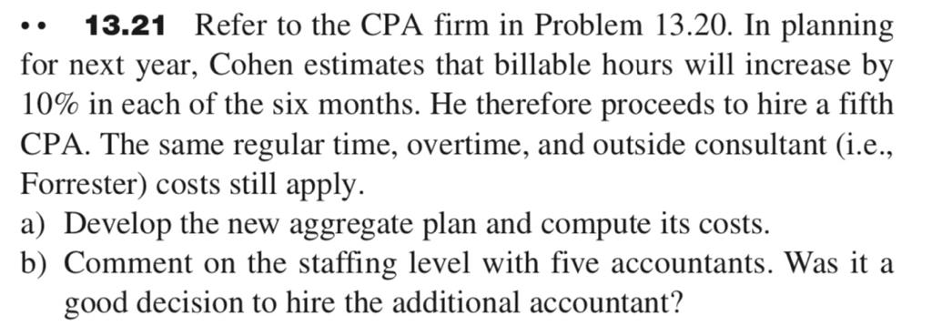 Solved -13.21 Refer to the CPA firm in Problem 13.20. In | Chegg.com