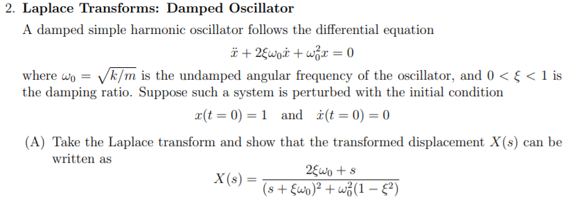 Solved 2. Laplace Transforms: Damped Oscillator A damped | Chegg.com