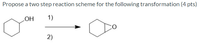 Solved Propose a two step reaction scheme for the following | Chegg.com