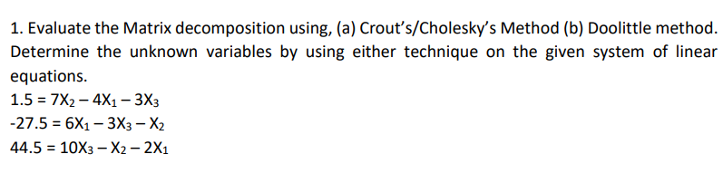 Solved 1. Evaluate the Matrix decomposition using, (a) | Chegg.com