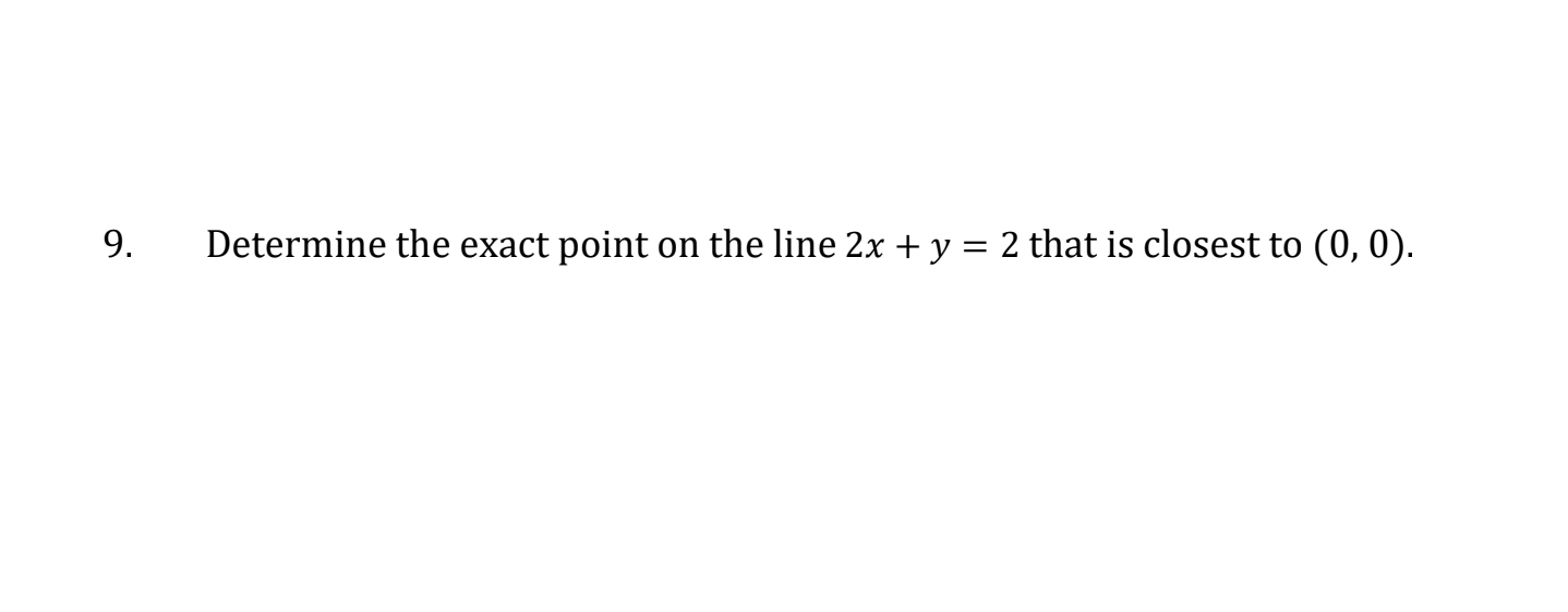 Solved Determine the exact point on the line 2x+y=2 that is | Chegg.com