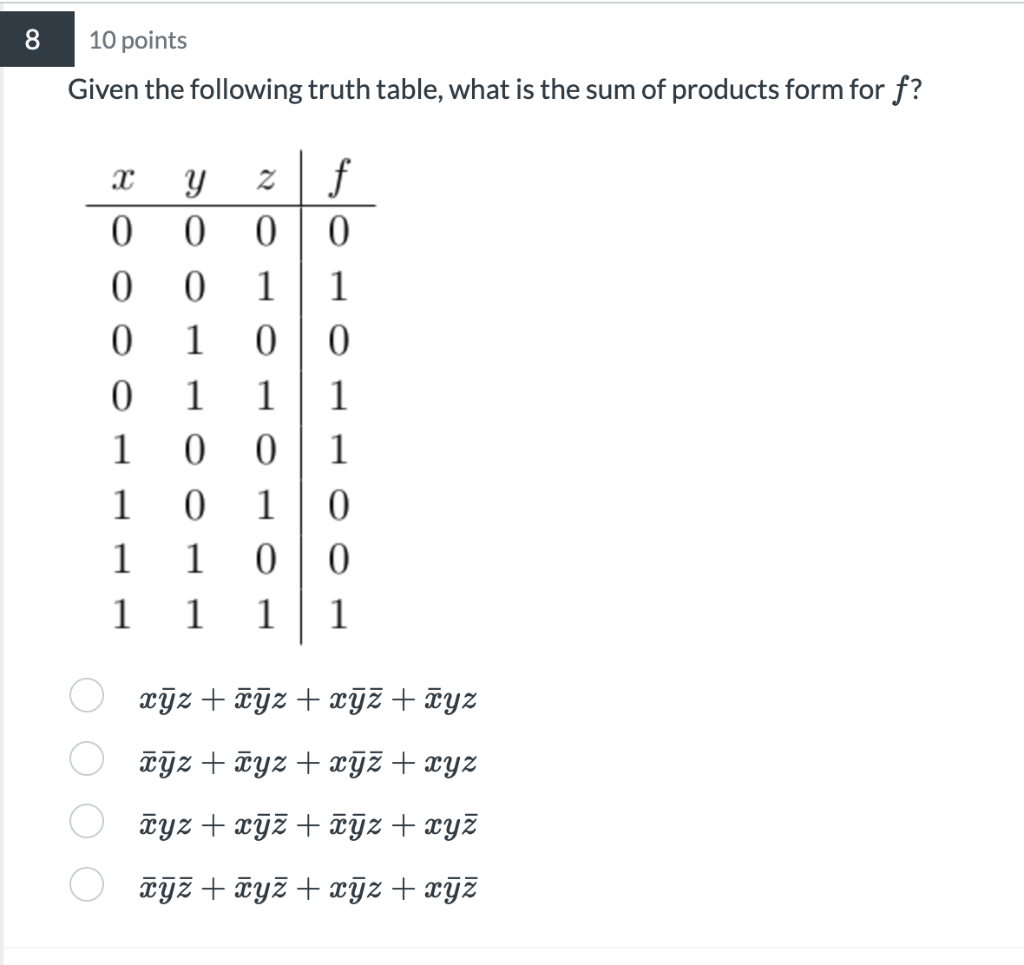 Solved 10 points Given the following truth table, what is | Chegg.com