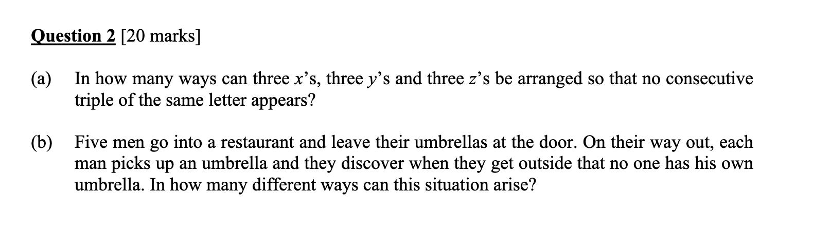 Solved Question 2 [20 marks] (a) In how many ways can three | Chegg.com