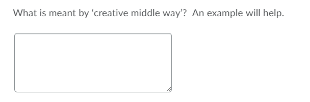 Solved What is meant by 'creative middle way? An example | Chegg.com