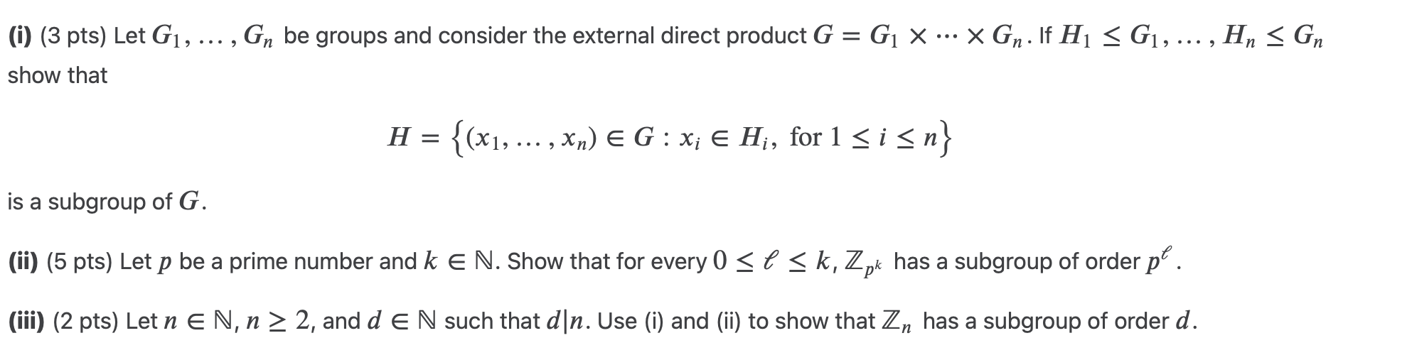 Solved (i) (3 pts) ﻿Let G1,dots,Gn be ﻿groups and consider | Chegg.com