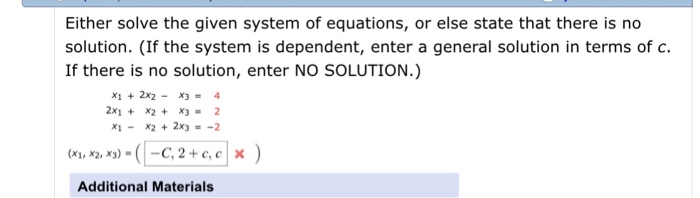 Solved Either solve the given system of equations, or else | Chegg.com