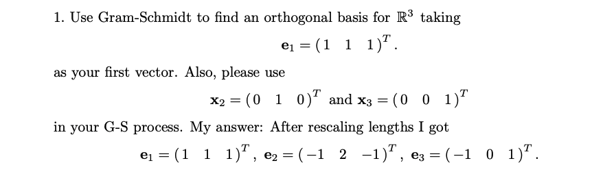 Solved 1. Use Gram-Schmidt to find an orthogonal basis for | Chegg.com