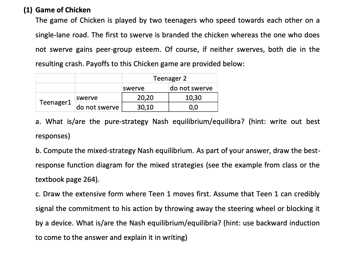 Game of Chicken The game of Chicken is played by two | Chegg.com