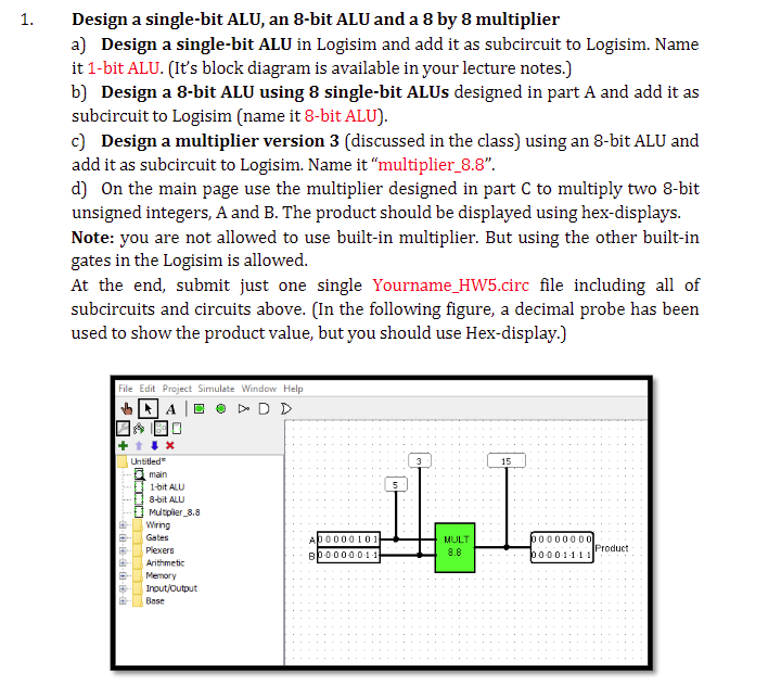 1.Design a single-bit ALU, an 8-bit ALU and a 8 by 8 | Chegg.com