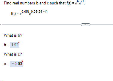 Find real numbers b and c such that f(t)=ebect. | Chegg.com