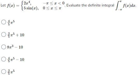Solved Let f(x)={2x4,5sin(x),−π≤x