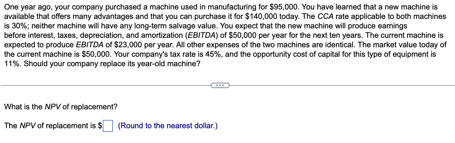 Solved should your company replace its year-old machine? A. | Chegg.com