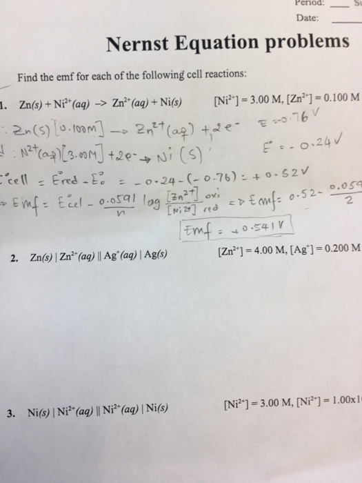 Solved Period Date: Nernst Equation problems Find the emf | Chegg.com