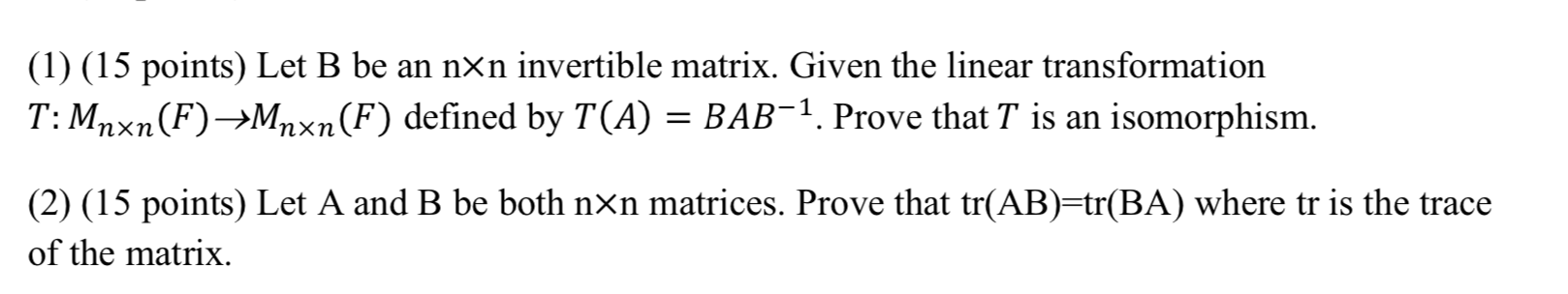 Solved (1) (15 points) Let B be an nxn invertible matrix. | Chegg.com