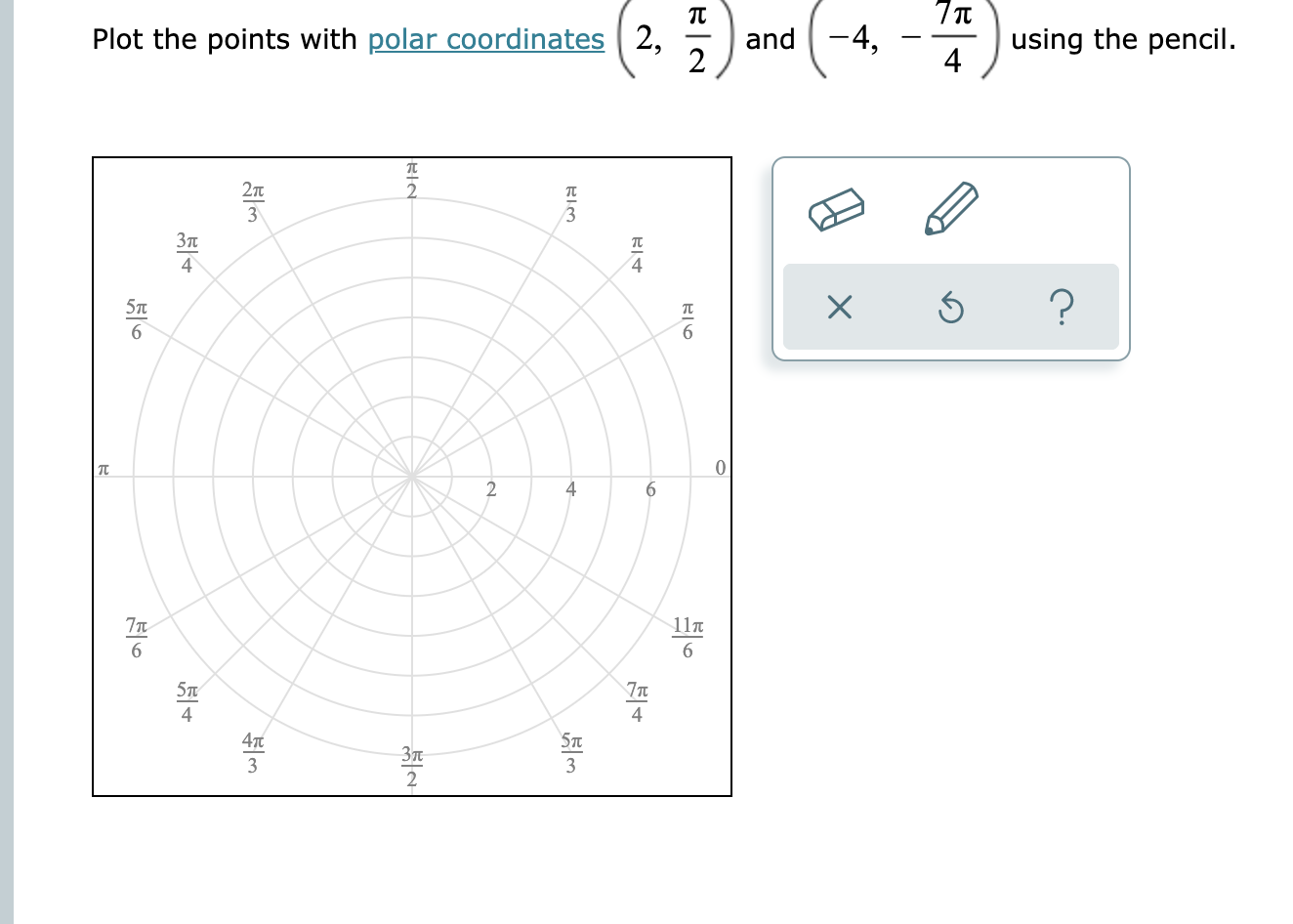 Solved Plot the points with polar coordinates ( 2, 元2 and | Chegg.com