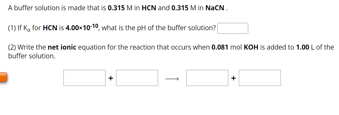 Solved A buffer solution is made that is 0.315M in HCN and | Chegg.com