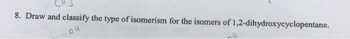 Solved 4.Draw and name the different isomers of the four | Chegg.com