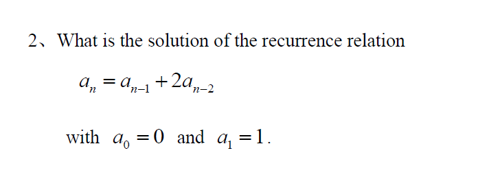 Solved What is the solution of the recurrence relation | Chegg.com