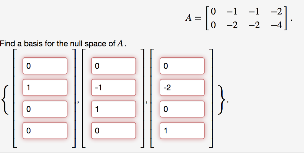 Solved 0) A= Find a basis for the null space of A 0) 0 0 1 | Chegg.com