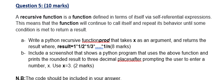 Solved Question 5: (10 marks) A recursive function is a | Chegg.com
