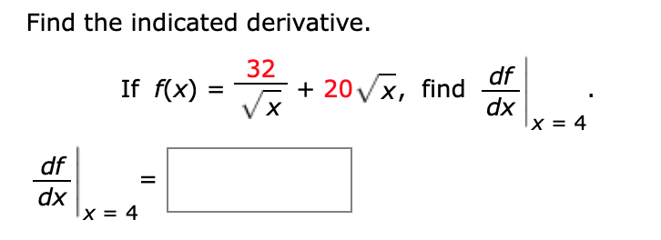 Solved Find the indicated derivative. df find- dx If f(x) + | Chegg.com