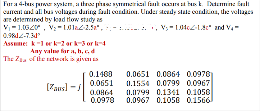 Solved For a 4-bus power system, a three phase symmetrical | Chegg.com