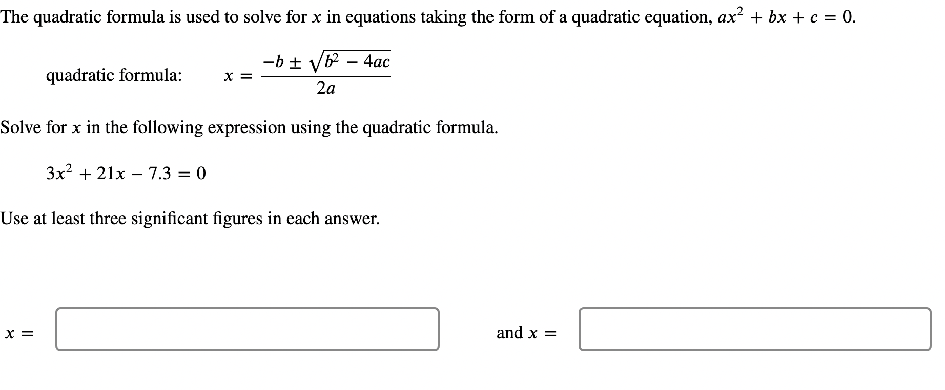 Solved The quadratic formula is used to solve for x in | Chegg.com