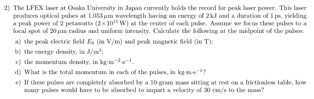 Solved 2) The LFEX laser at Osaka University in Japan | Chegg.com
