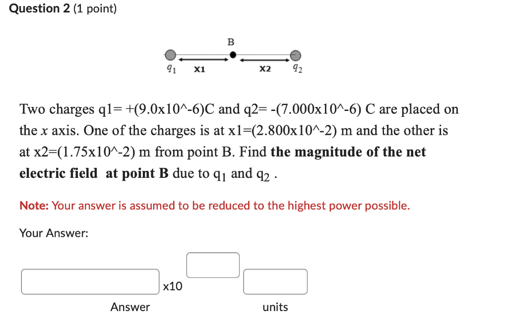 Solved Question 2 (1 point) Two charges q1=+(9.0×10∧−6)C and | Chegg.com