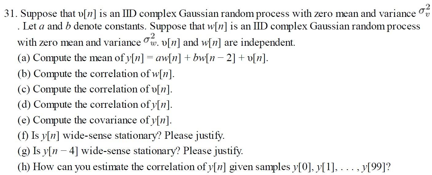 Solved 31. Suppose that v[n] is an IID complex Gaussian | Chegg.com
