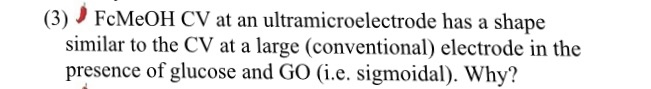 Solved (3) FcMeOH CV at an ultramicroelectrode has a shape | Chegg.com