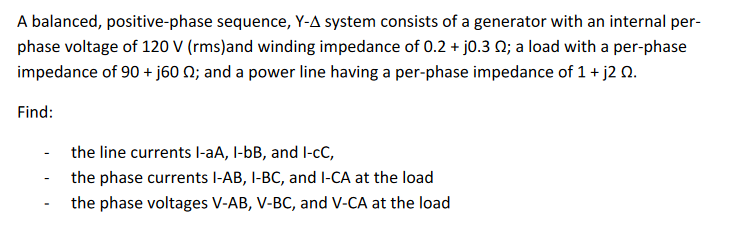 Solved A balanced, positive-phase sequence, Y-A system | Chegg.com