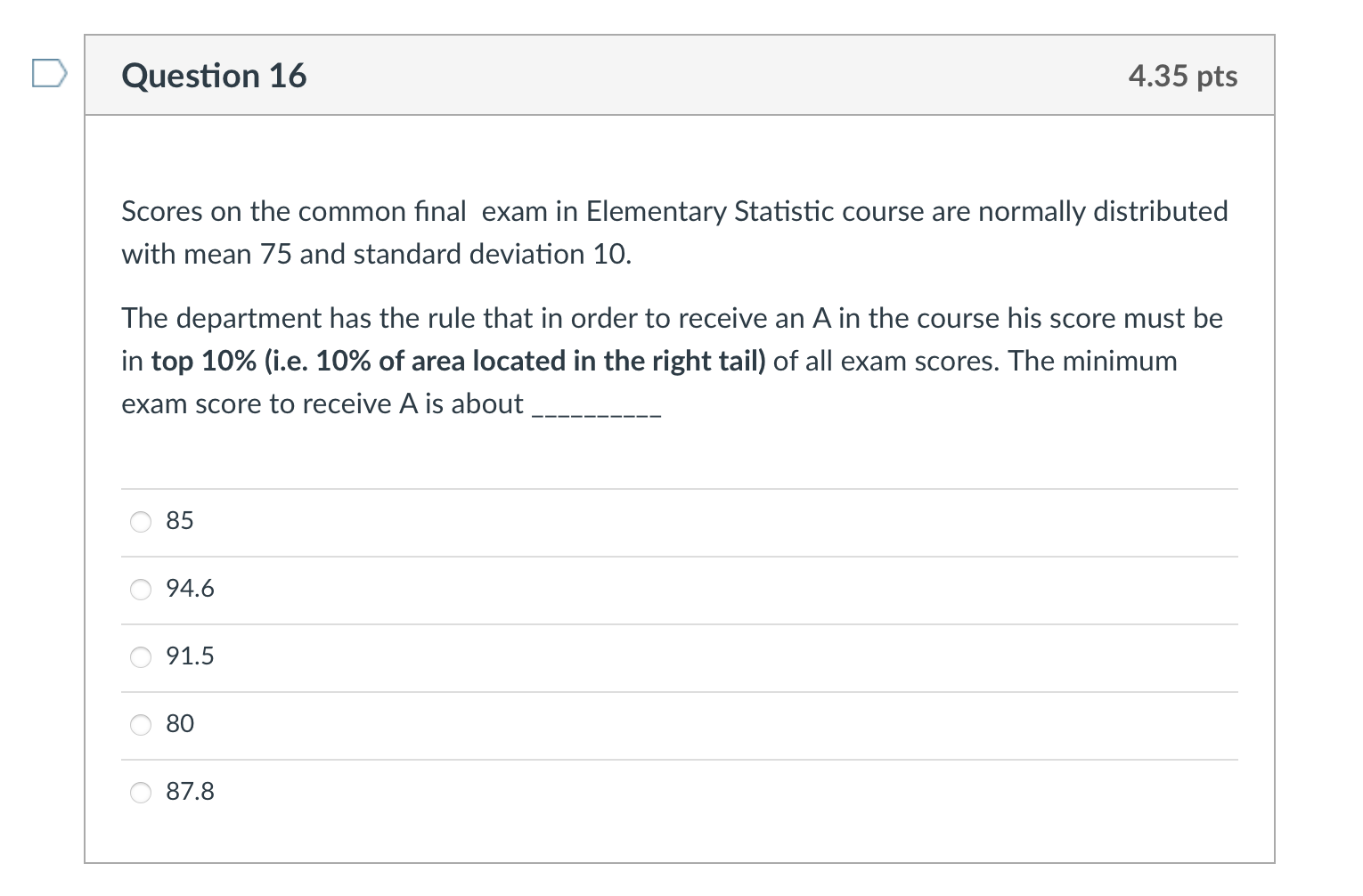 Solved Question 16 4.35 pts Scores on the common final exam | Chegg.com
