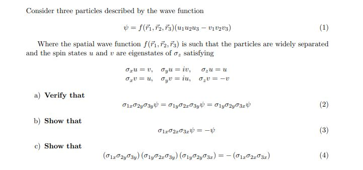 Solved Consider three particles described by the wave | Chegg.com