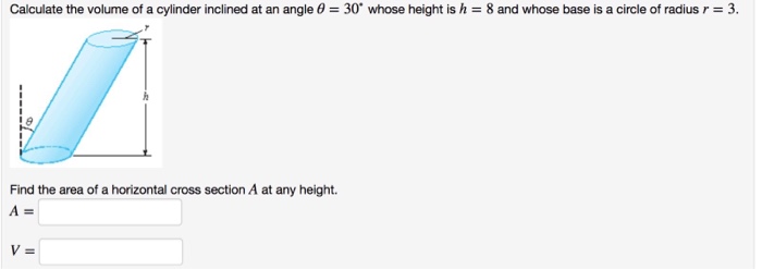 Solved Calculate the volume of a cylinder inclined at an | Chegg.com