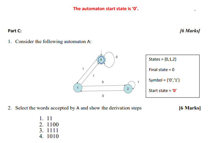 Solved The automaton start state is ' 0 '. Part C: [6 Marks] | Chegg.com