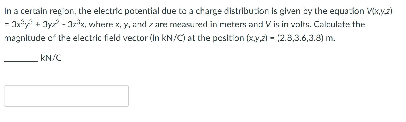 Solved In a certain region, the electric potential due to a | Chegg.com